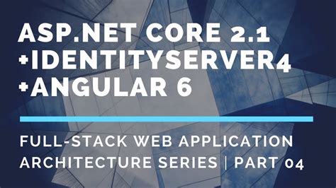 asp core 2 1 full stack web app part 04 youtube