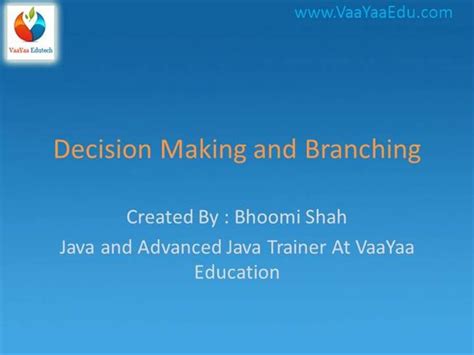 decision making and branching in java and advanced java