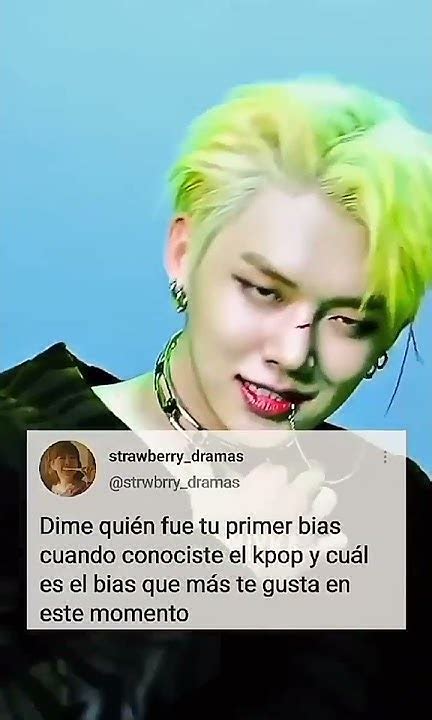 Dime Quién Fue Tu Bias Cuando Conociste El Kpop Y Cuál Es El Bias Que