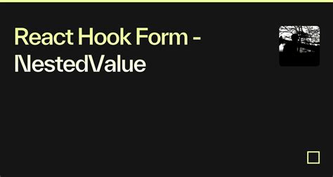 react hook form nestedvalue codesandbox