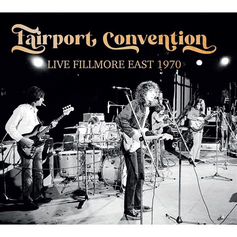 Fairport Convention Live Fillmore East 1970 Cd Jetzt Online Kaufen