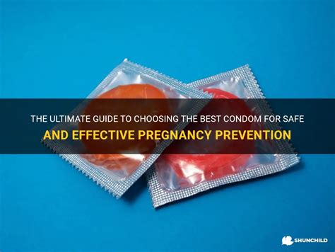 The Ultimate Guide To Choosing The Best Condom For Safe And Effective