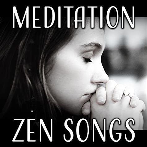 Meditation Zen Songs Easy Listening Songs For Inner Journey