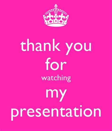 Thank You For Watching My Presentation Poster Tahmima Keep Calm O Matic
