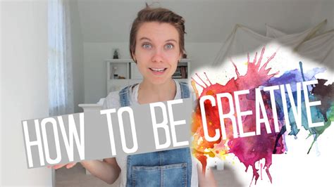 How To Be Creative Youtube