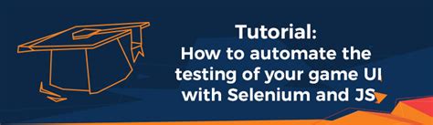 how to automate the testing of game ui with selenium and js coherent labs