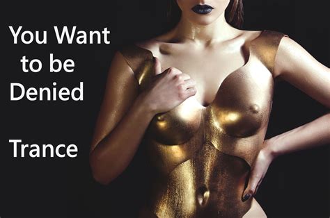 you want to be denied trance graceful control audios clips4sale