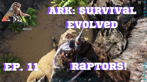 Ark Survival Evolved Survival Series Episode 11 On The Hunt For