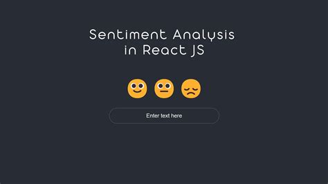 building a sentiment analysis web app with react js a step by step