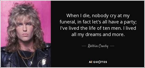 Quotes By Robbin Crosby A Z Quotes
