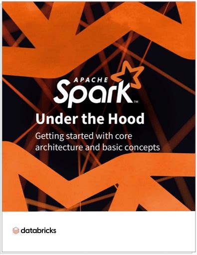 apache spark™ under the hood databricks