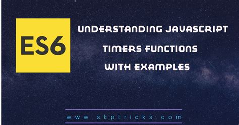 javascript timers with examples skptricks