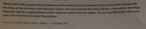 solved write a matlab program that will determine the min