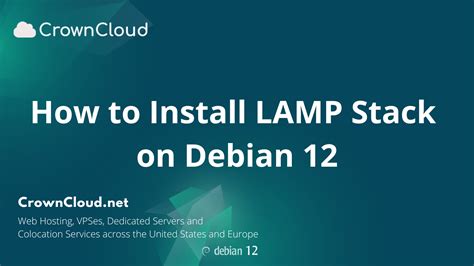 how to install lamp stack on debian 12 the crowncloud blog