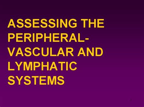 Assessing The Peripheralvascular And Lymphatic Systems 1 Outcomes