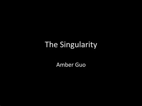 Ppt The Singularity Powerpoint Presentation Free Download Id 1994494