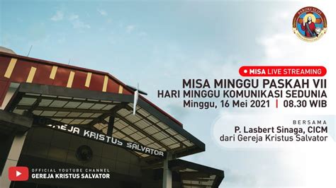 Misa Live Streaming Hari Minggu Paskah Vii Dan Minggu Komunikasi