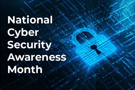 National Cyber Security Awareness Month What Is It And Why Is It