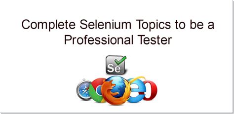 complete selenium topics to be a professional selenium tester
