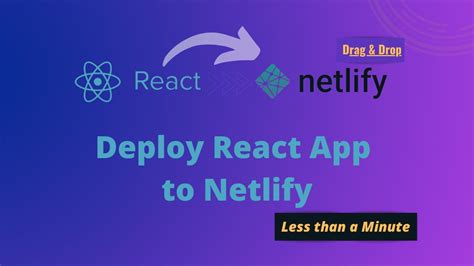 how to deploy react application to netlify in less than minute drag