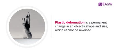 Plastic Deformation Is Defined As A Process In Which The Object Due To