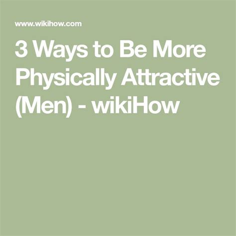 How To Be More Physically Attractive Men Attractive Men Physical