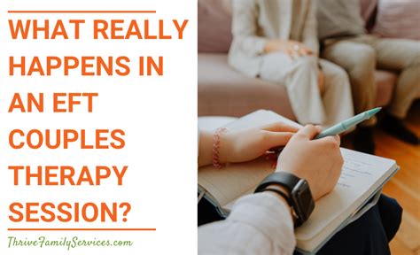 What Really Happens In An Eft Couples Therapy Session Thrive Couple