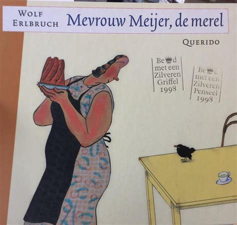 Mevrouw Meijer De Merel Wolf Erlbruch 9789021461571 Boeken Bol