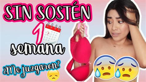 Sin SostÉn Por 1 Semana No Creerás Lo Que Pasó Youtube