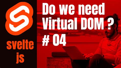 svelte js do we need virtual dom 04 youtube