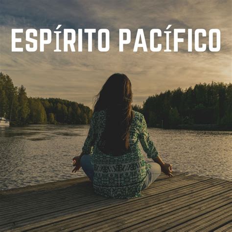 Espírito Pacífico Album By Relajante Academia De Música Zen Spotify