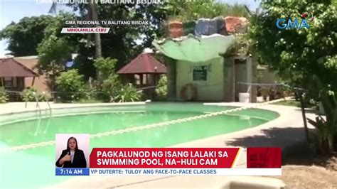 Pagkalunod Ng Isang Lalaki Sa Swimming Pool Na Huli Cam Ub Youtube