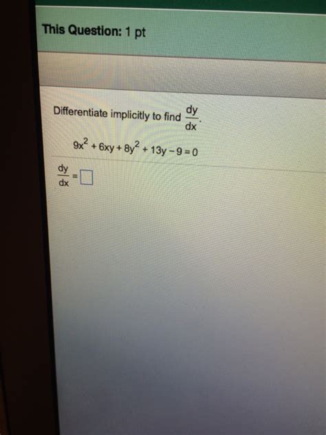 Solved Differentiate Implicitly To Find Dy Dx 9x 2 6xy