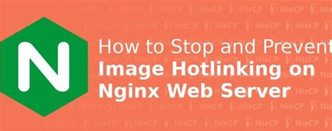 how to prevent image hotlinking in nginx ubiq bi