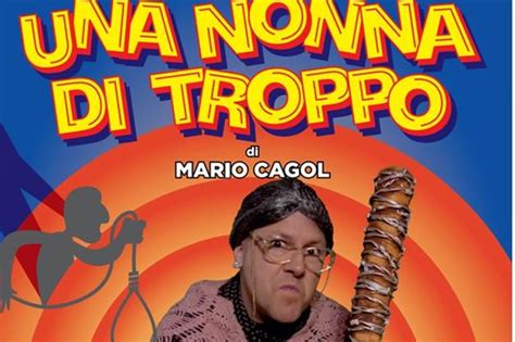 „una Nonna Di Troppo“ Torna In Scena La Nonna Più Amata Dai Trentini