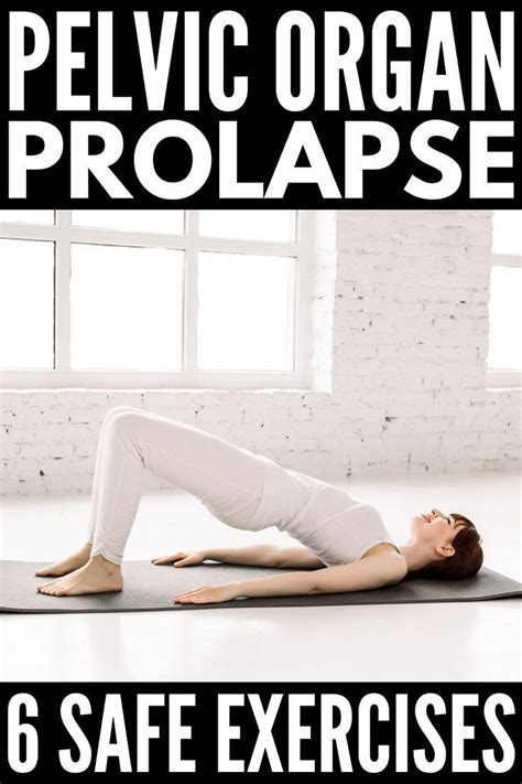 Pelvic Organ Prolapse 11 Treatments And Exercises That Help Exercise