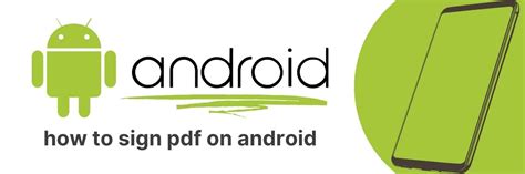 digital signing on the go how to sign pdfs on android apps uk 📱
