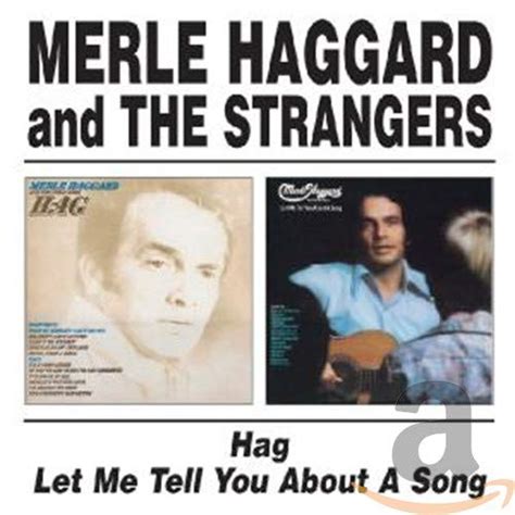Hag Let Me Tell You About A Song Haggard Merle And The Strangers