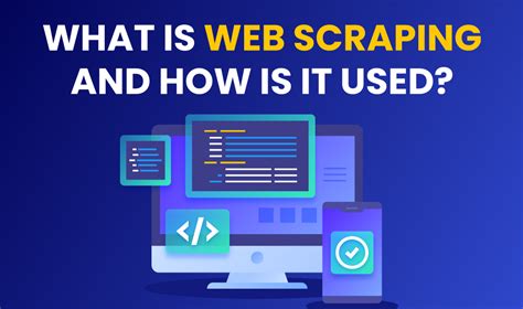 what is web scraping and how is it used