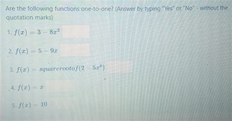 solved are the following functions one to one answer by typing yes