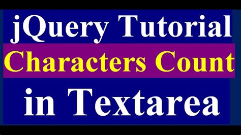 how to count characters in textarea jquery jquery tutorial youtube