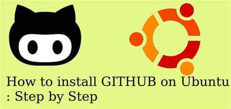 how to install github on ubuntu step by step linuxtechlab
