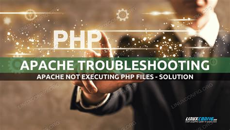 linux apache not executing php files solution linux tutorials