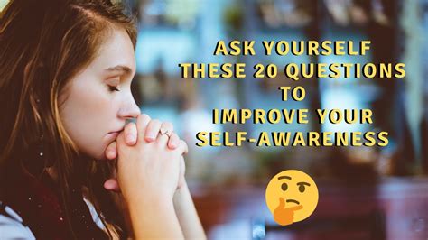 Ask Yourself These 20 Questions To Improve Your Self Awareness Youtube