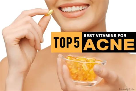 Top 5 Best Vitamins To Prevent Acne