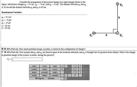 Consider The Arrangement Of Three Point Charges In Right Triangle Shown