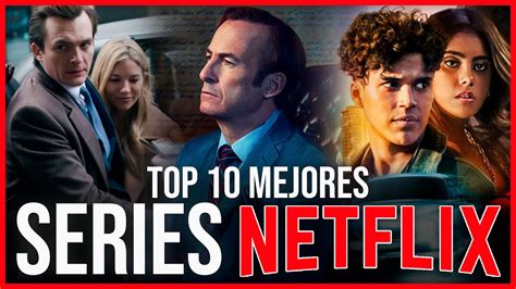 Top 10 Mejores Series De Netflix 2022 Youtube
