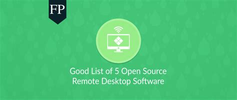 the finest 5 open source remote desktop software