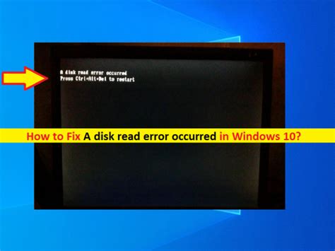 how to fix a disk read error occurred windows 10 [steps]