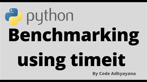 benchmarking python code using timeit youtube